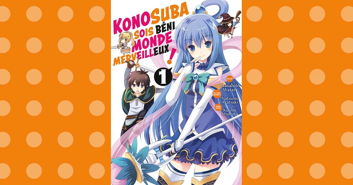 Konosuba - Tome 01 - Livre (Manga) - Meian - Natsume Akatsuki, Masahito Watari - Livre (manga ...
