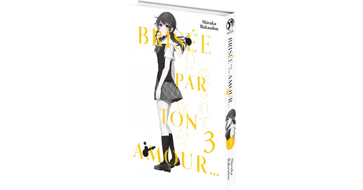 Brisée par ton amour... - T.3 - Achat Manga Neuf & Occasion | Anime Store