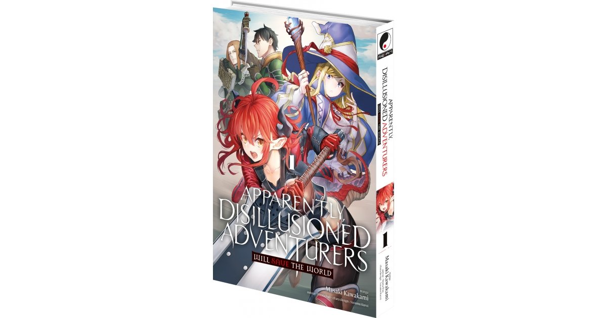 Apparently, Disillusioned Adventurers Will Save the World - Tome 01 ...